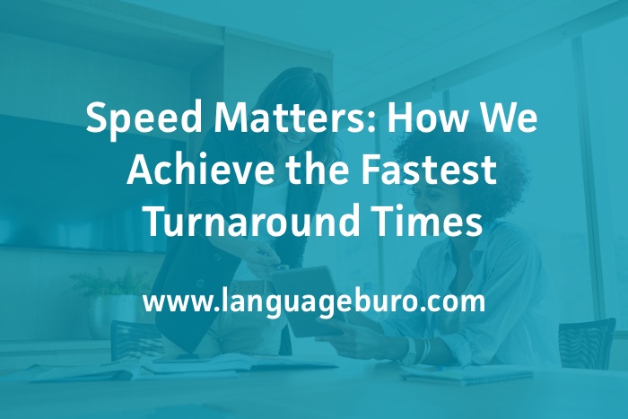 How We Achieve the Fastest Turnaround Times in the Translation Industry ...